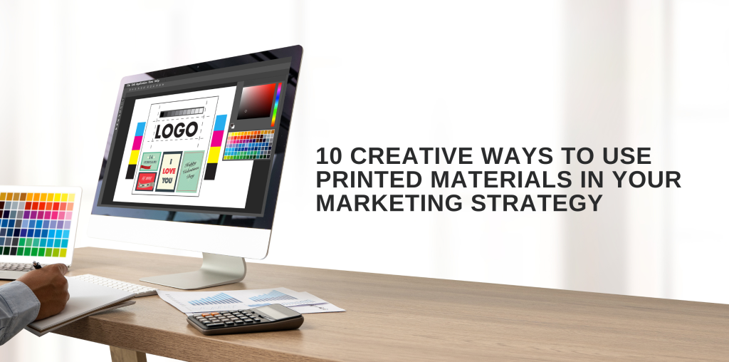 10 Printed Materials to use in your Creative Marketing Strategy ...