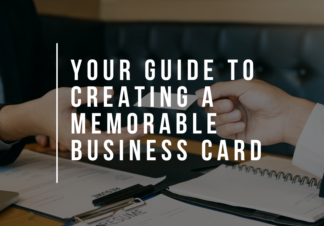 5 Steps to a Memorable Business Card | Kennickell